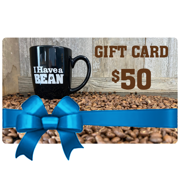 I Have a Bean Giftcards | Give the Gift of Amazing Coffee Today